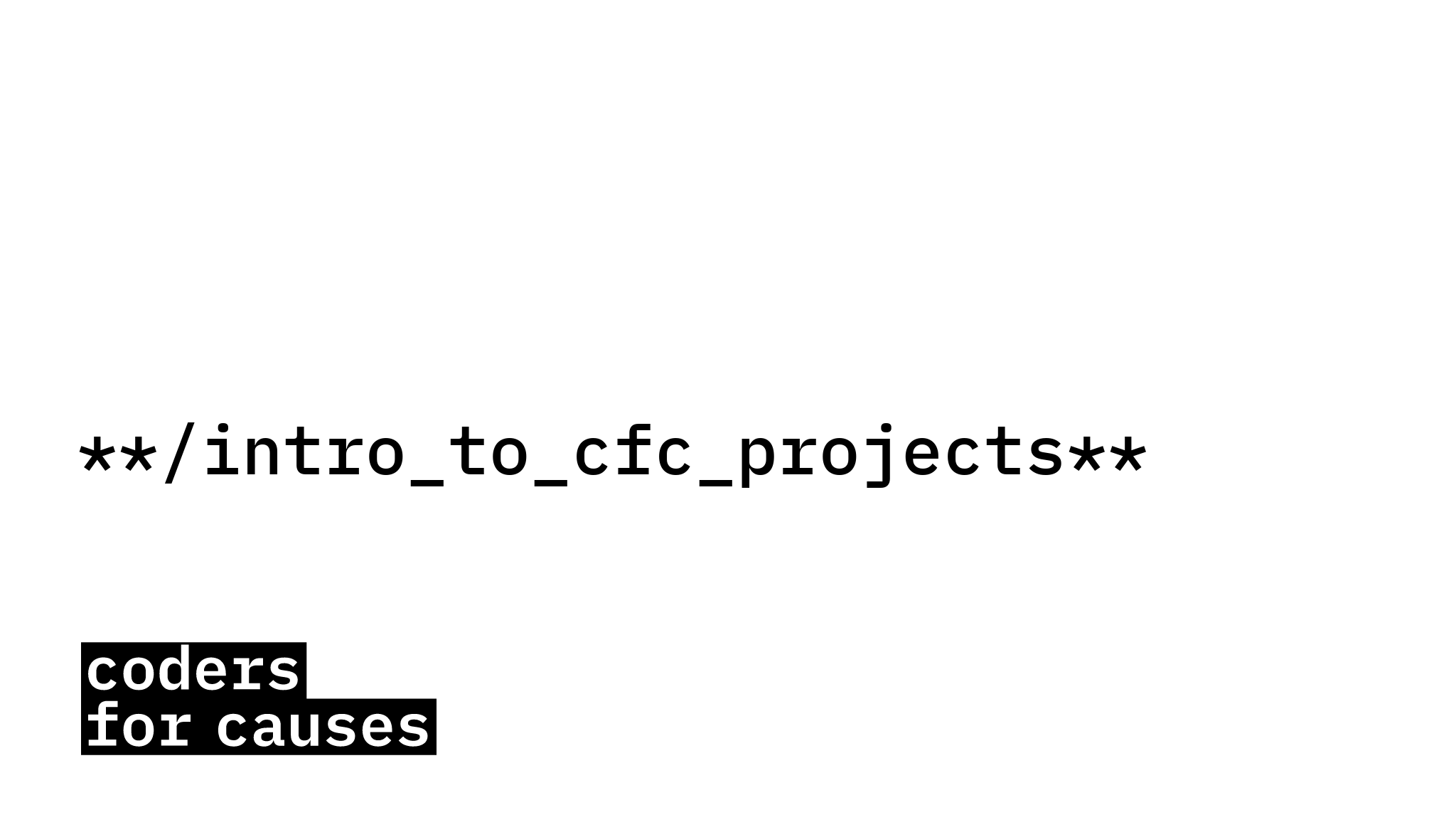 Introduction to CFC projects | Coders for Causes